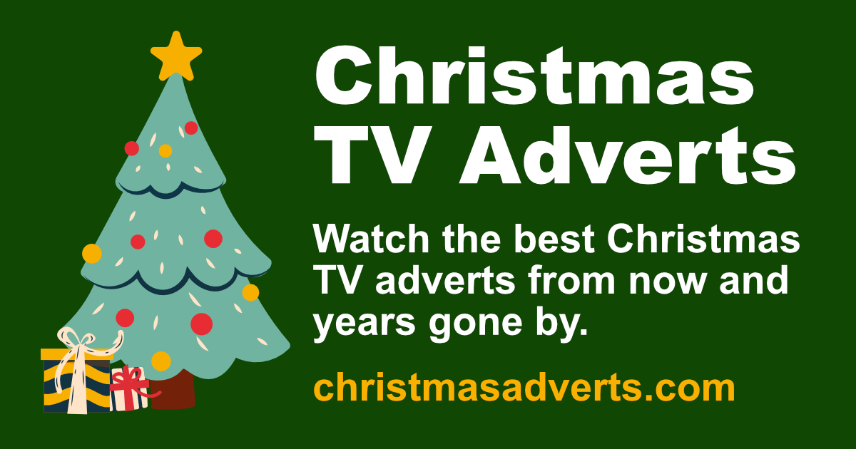 Christmas TV Adverts: UK Christmas Adverts